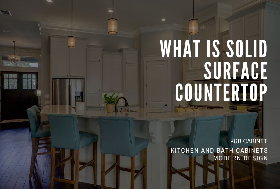 What is Solid Surface Countertop | Detailed | 2020